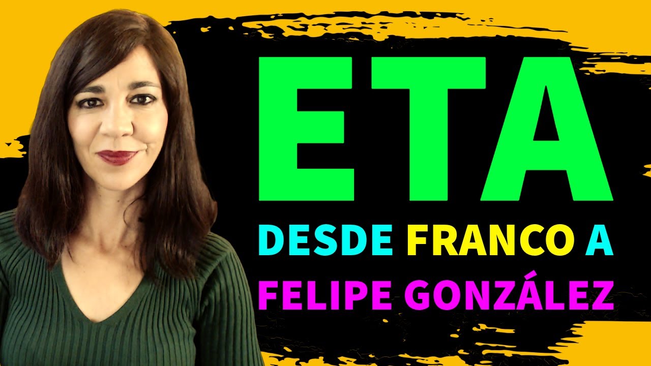 ETA: desde Franco a Felipe González - Paloma Hernández García